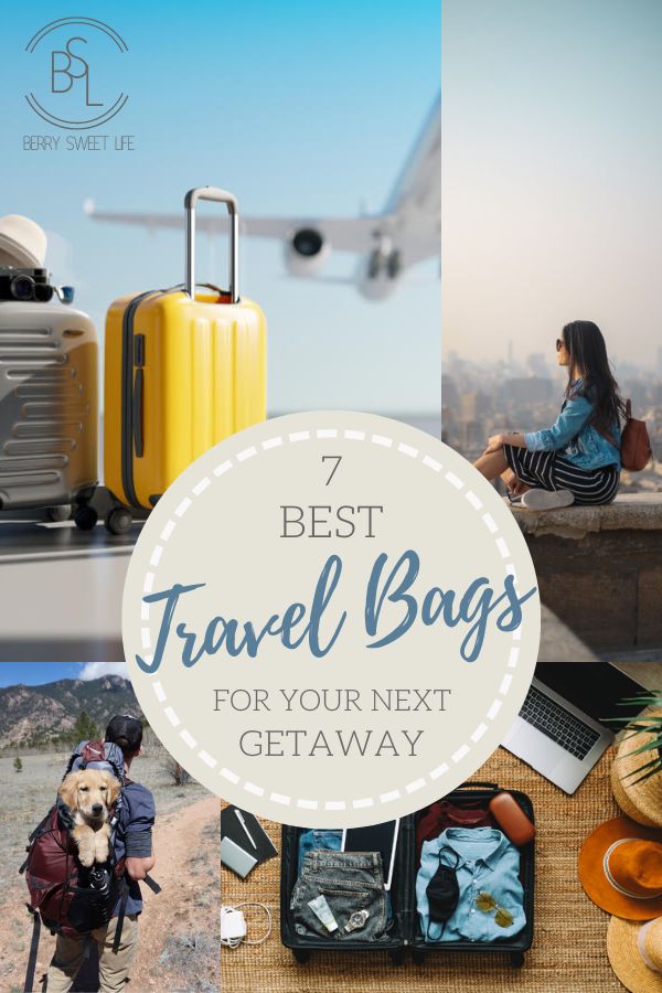 7 Travel Bags For Your Next Getaway - Berry Sweet Life