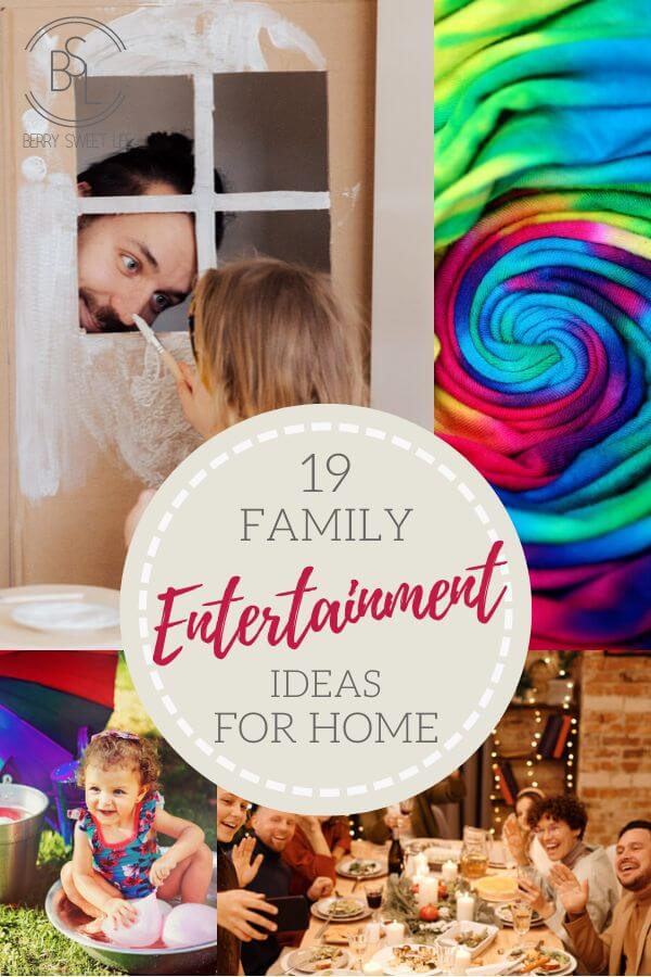 19 Ideas For Family Entertainment At Home - Berry Sweet Life